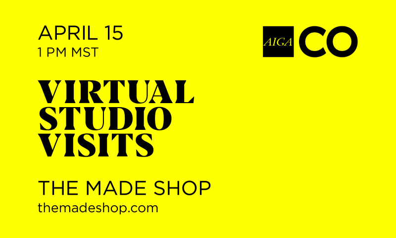 Virtual Studio Tour with The Made Shop | AIGA Colorado